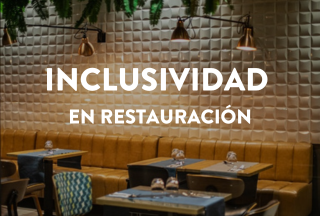 ¿Cómo debe ser un restaurante inclusivo? | BCH