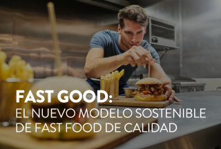 Fast good: el nuevo modelo sostenible de fast food de calidad | BCH
