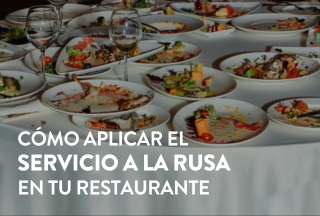 Cómo aplicar el servicio a la rusa en tu restaurante | Barcelona ...